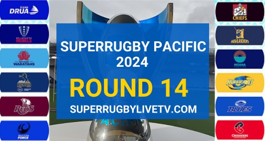 2024 Super Rugby Pacific Round 14 Live Stream & Teams